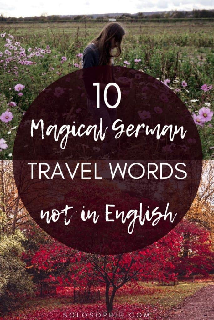 10 magical German travel words you'll wish we had in English | solosophie