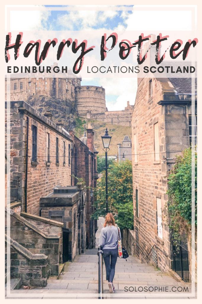 Harry Potter in Edinburgh: Full Guide to Must-See Locations! | solosophie