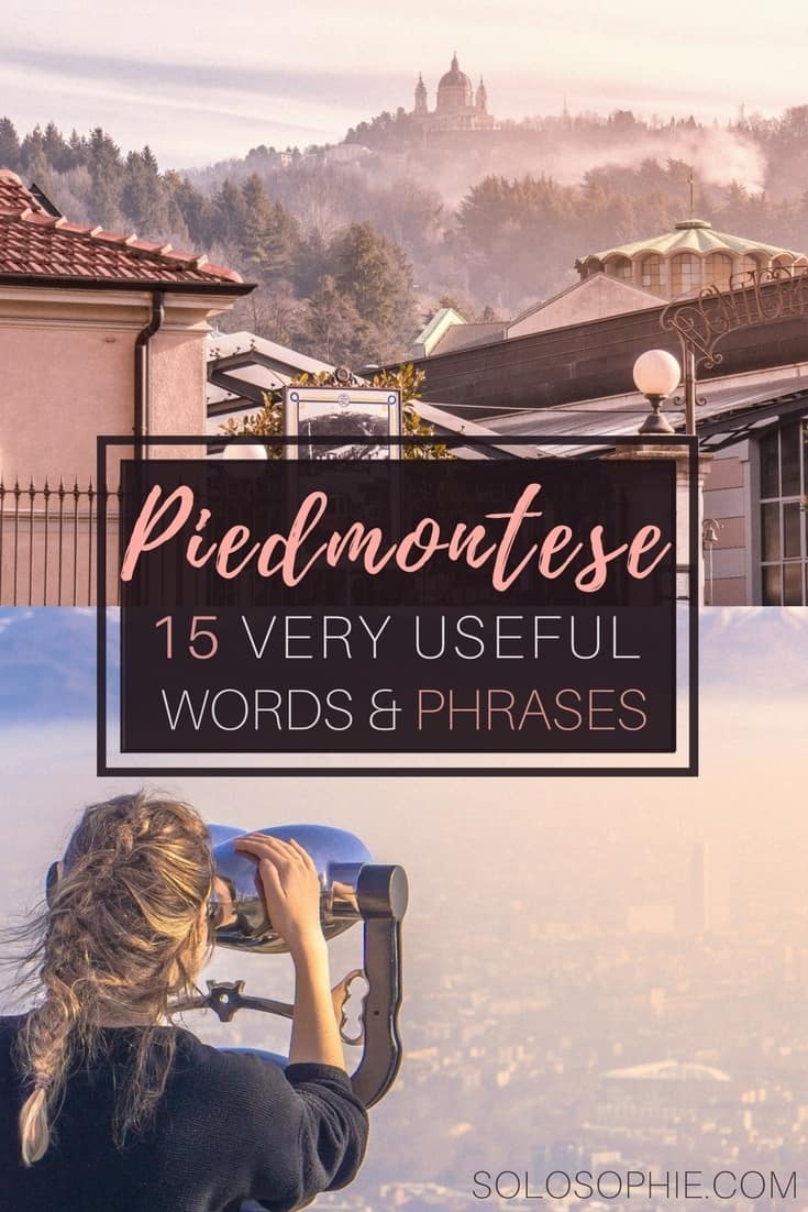 Beautiful & Useful Piedmontese Words and Phrases | solosophie
