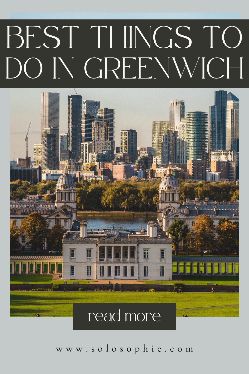 A Guide to the Best Things to do in Greenwich, London | solosophie