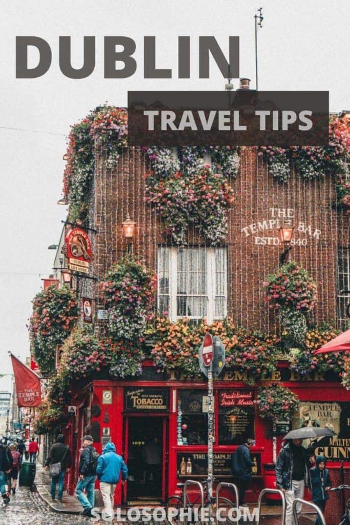 20 Dublin Travel Tips You Need to Know Before Visiting | solosophie