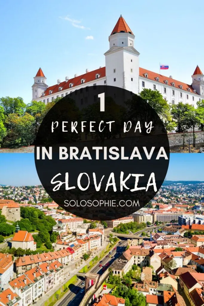 The Perfect One day in Bratislava Itinerary | solosophie