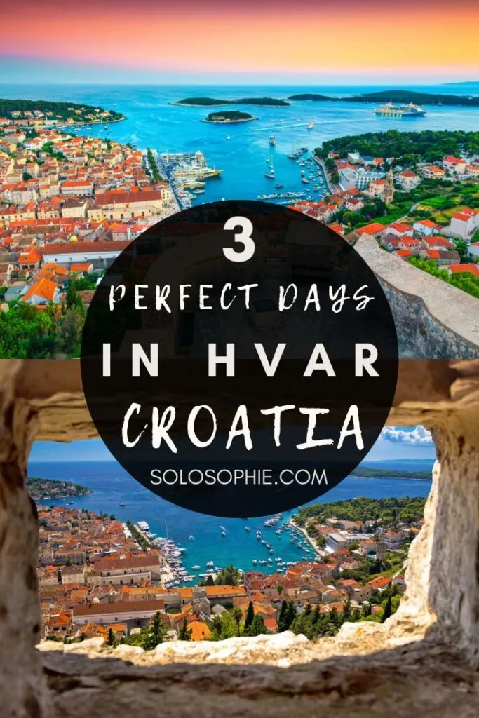 How to Spend the Perfect 3 Days in Hvar Itinerary | solosophie