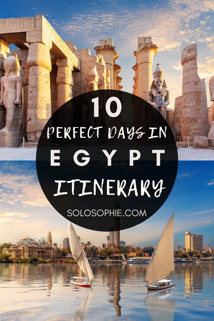How to Spend The Perfect 10 Days in Egypt Itinerary