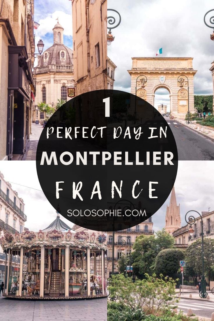 How to Spend the Perfect One Day in Montpellier Itinerary