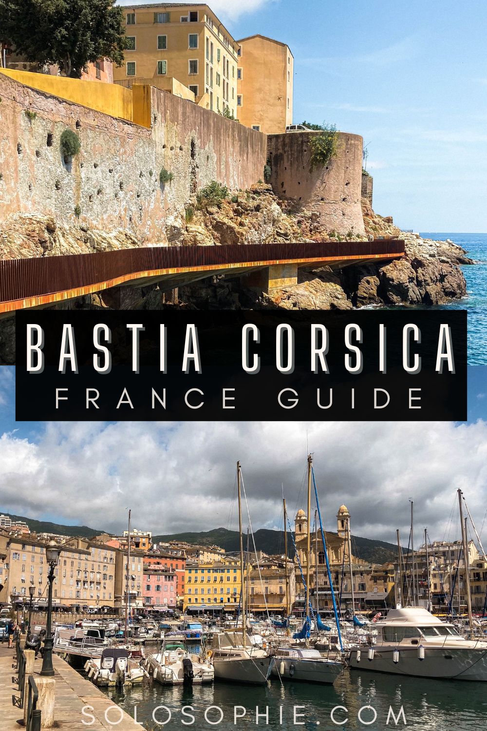 A Guide to the Best Things to do in Bastia, Corsica | solosophie