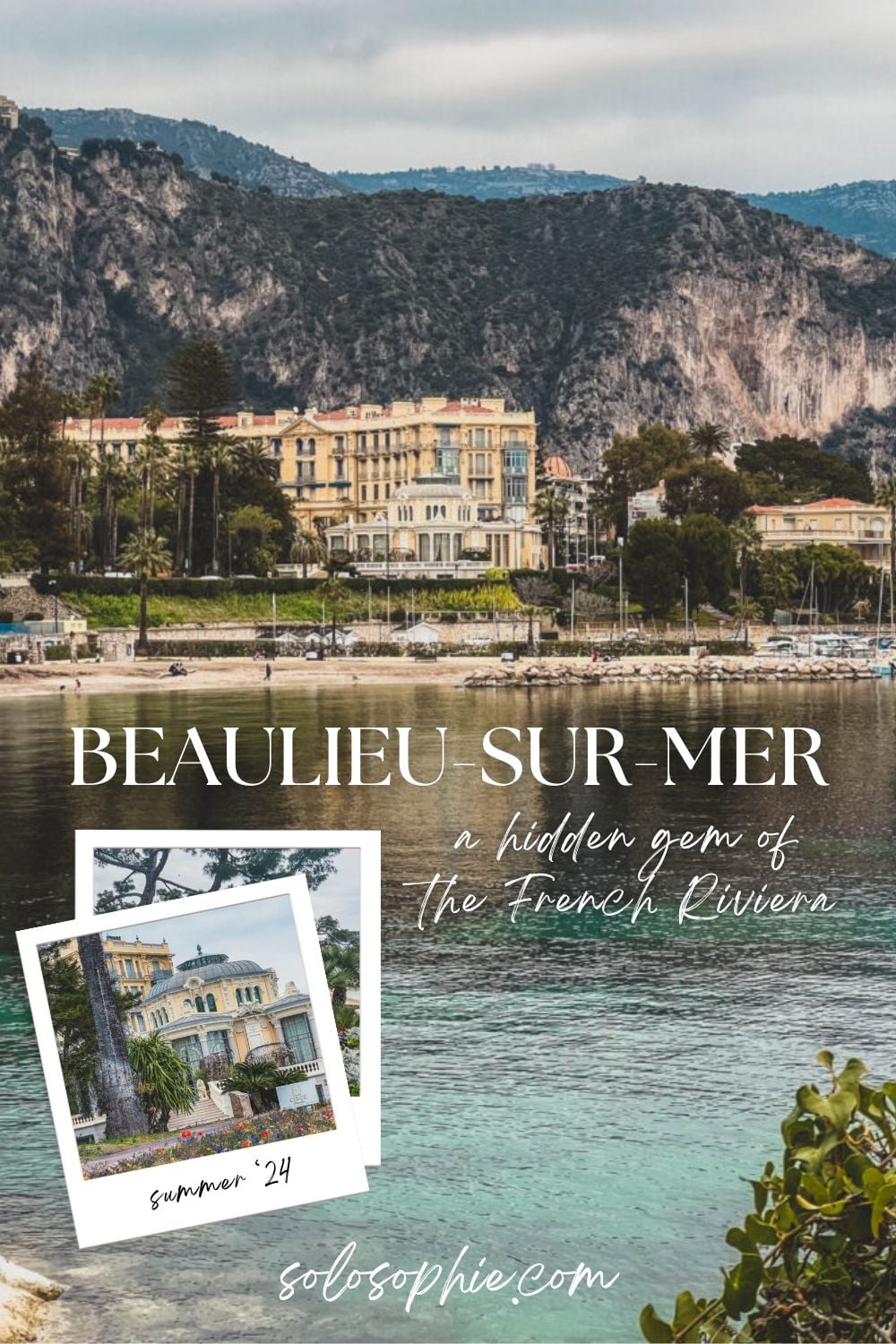 A Guide to the Best Things to do in Beaulieu-sur-Mer | solosophie