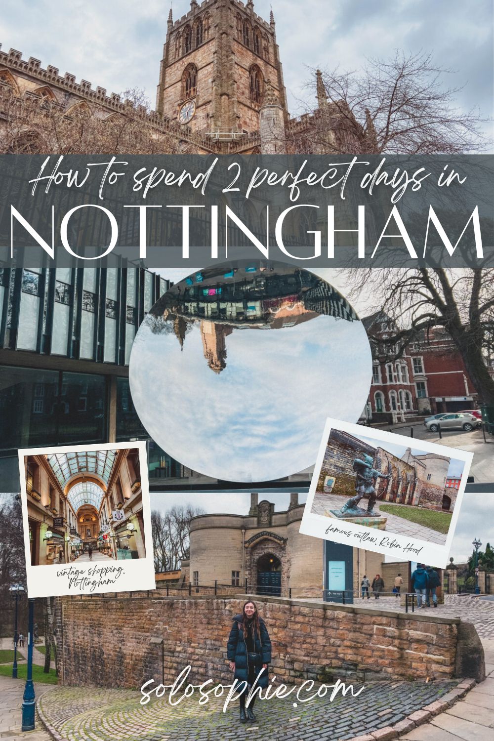 How to Spend the Perfect 2 Days in Nottingham Itinerary | solosophie