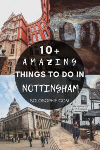How to Spend the Perfect 2 Days in Nottingham Itinerary | solosophie