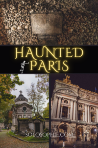 Haunted Paris: The City of Light or Darkness? | solosophie