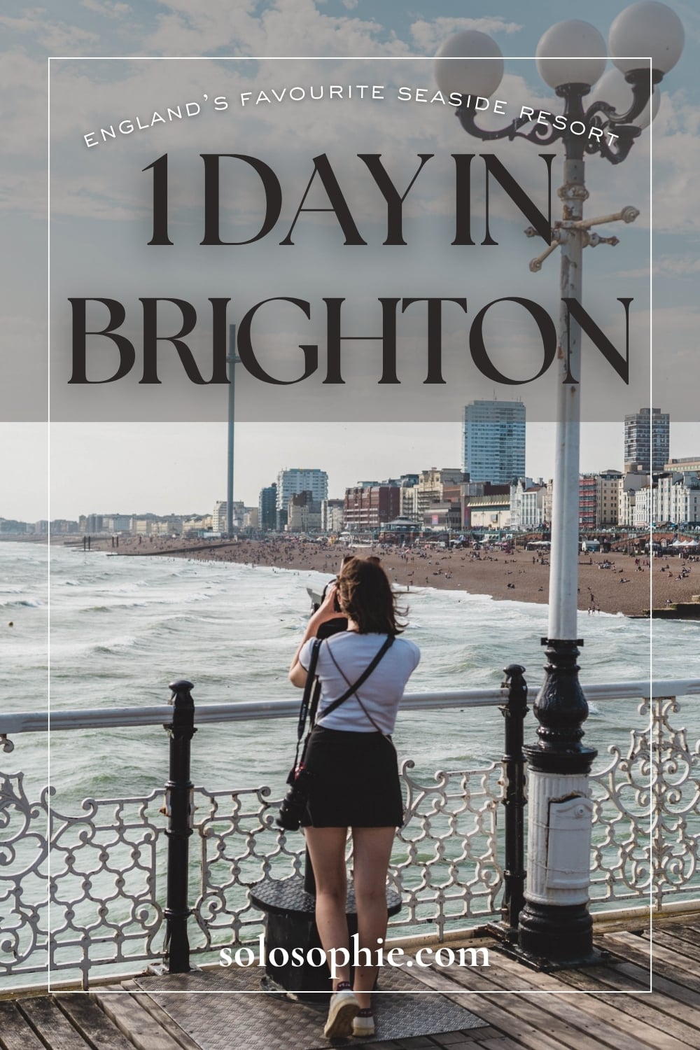 How to Spend One Perfect Day in Brighton | solosophie